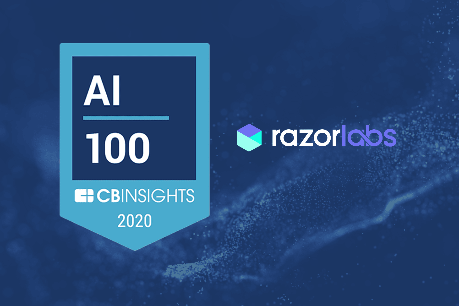 Razor Labs named to the 2020 CBInsights AI 100 List - Razor Labs